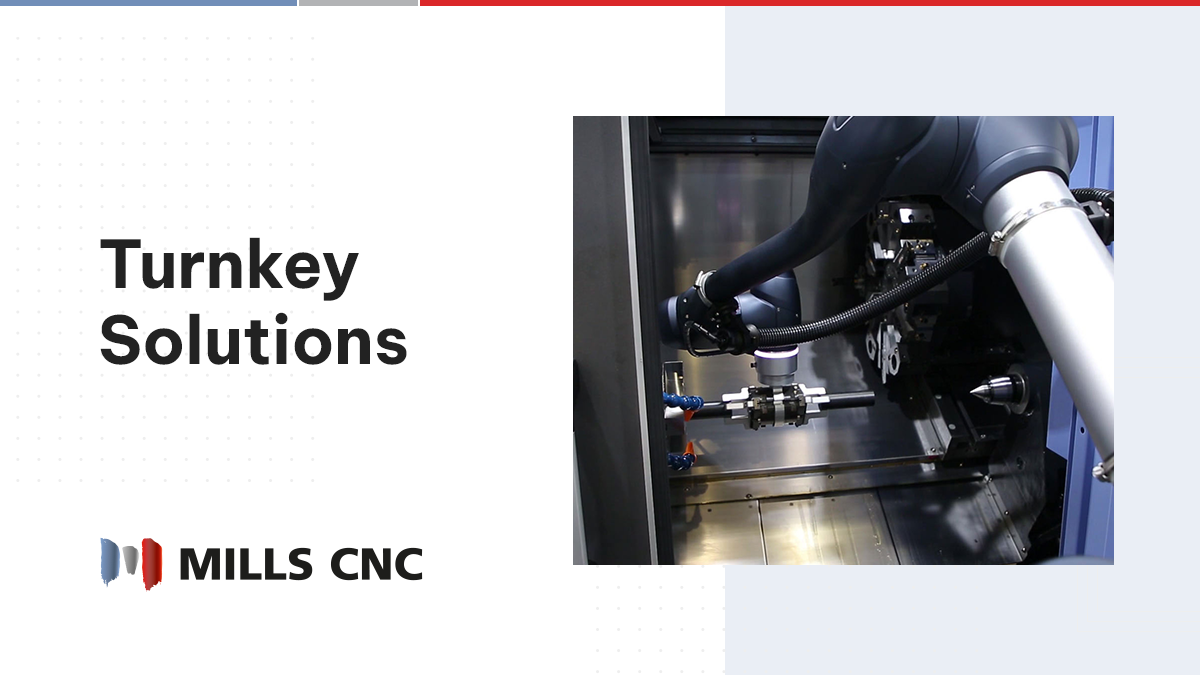 Turnkey Solutions for Manufacturing - Mills CNC